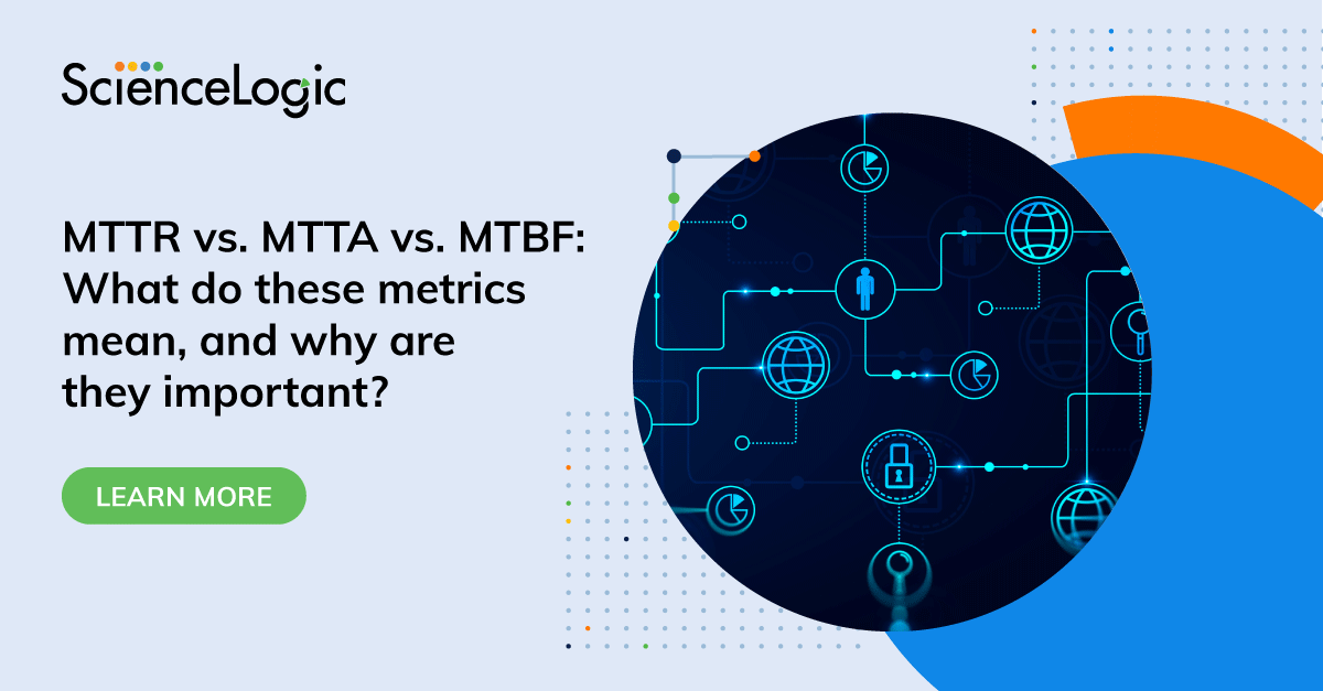 Mean Time to Repair (MTTR) vs MTTA vs MTTD | ScienceLogic