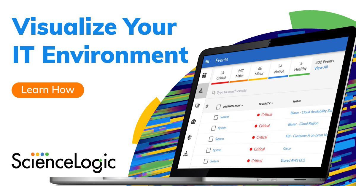 Importance of Visualizing Your IT Environment - ScienceLogic