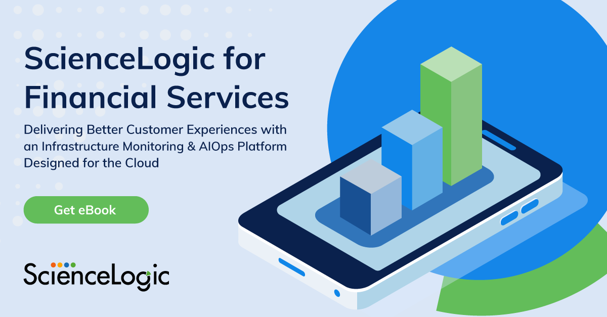 AIOps: a Seamless Customer Experience for Financial Services | ScienceLogic