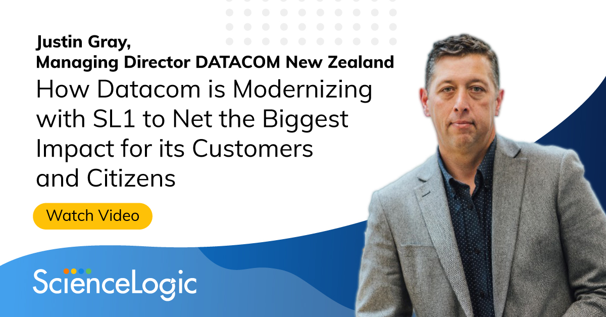Datacom and ScienceLogic: Modernizing and Driving Contemporary ...