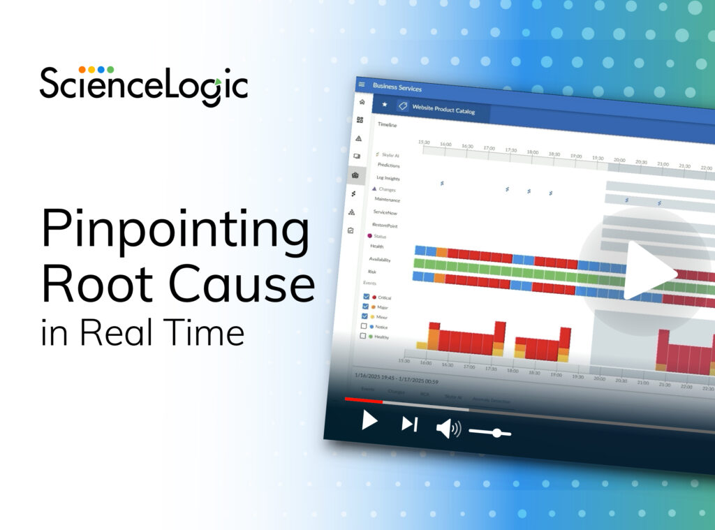 Video Demo: How to Pinpoint Root Cause in Real Time | ScienceLogic