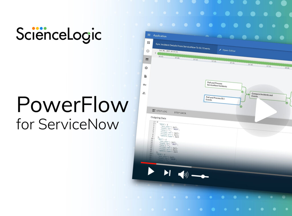 How to Transform IT Operations with PowerFlow for ServiceNow | ScienceLogic