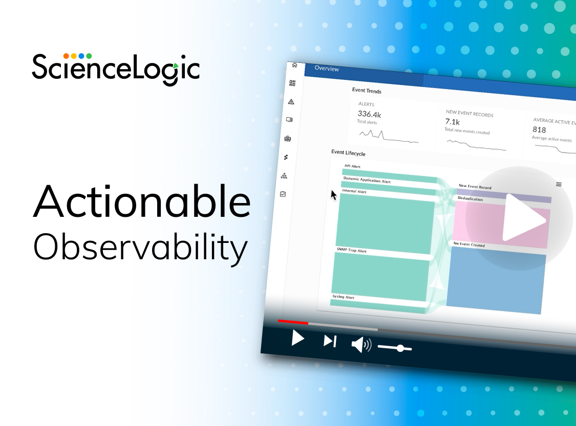 How to Transform Observability with Actionable Insights | ScienceLogic