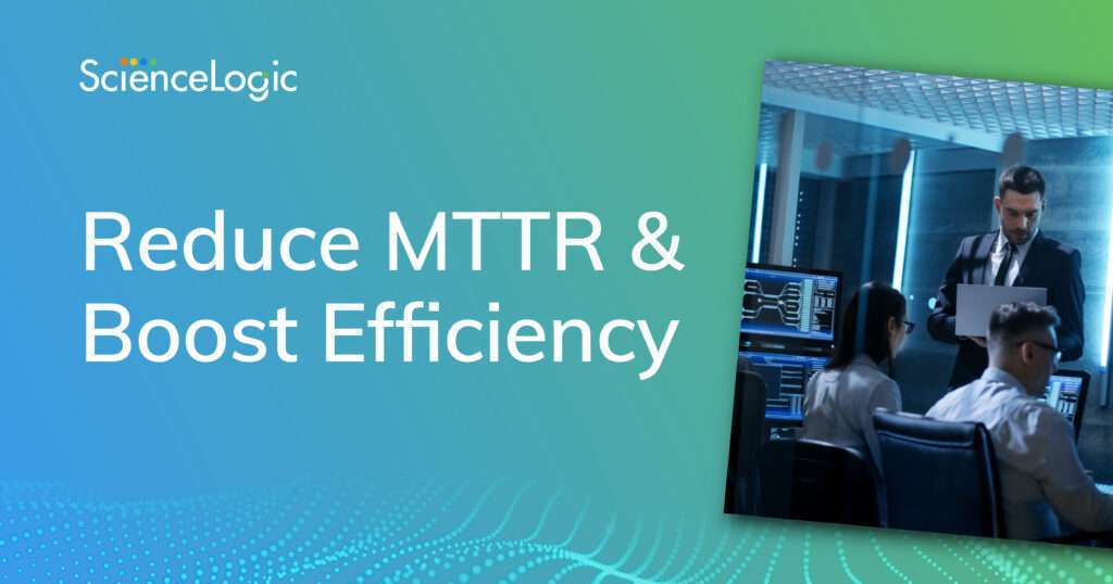 Reduce MTTR with IT Workflow Automation | ScienceLogic